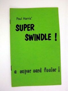 Paul Harris Super Swindle Card Routine - Magic Methods
